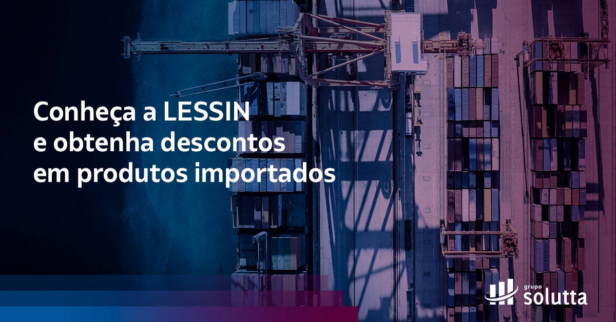 Conheça a LESSIN e obtenha descontos em produtos importados - Solutta